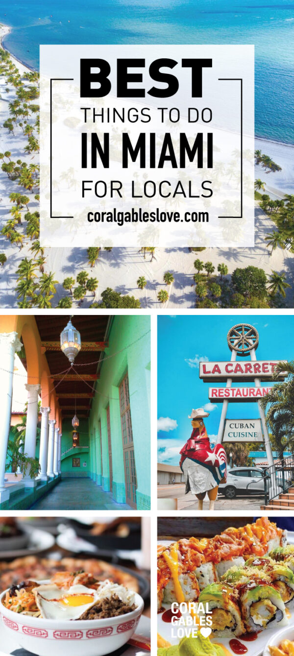 Locals Only: Best Things to Do in Miami for Locals - Coral Gables Love